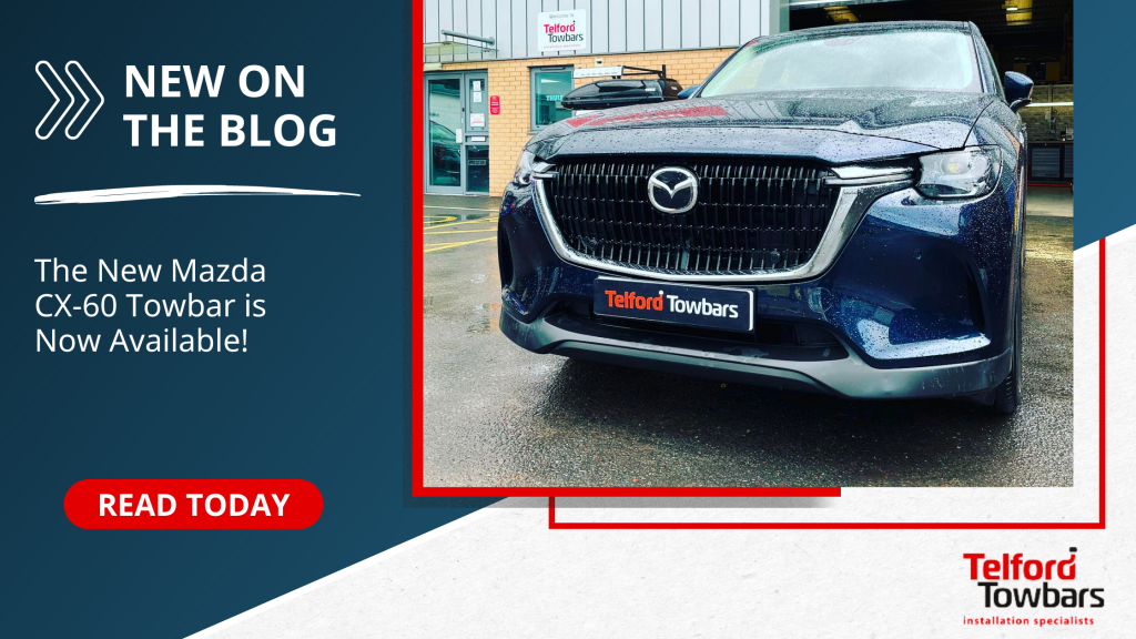 The New Mazda CX-60 Towbar is now available - Telford Towbars